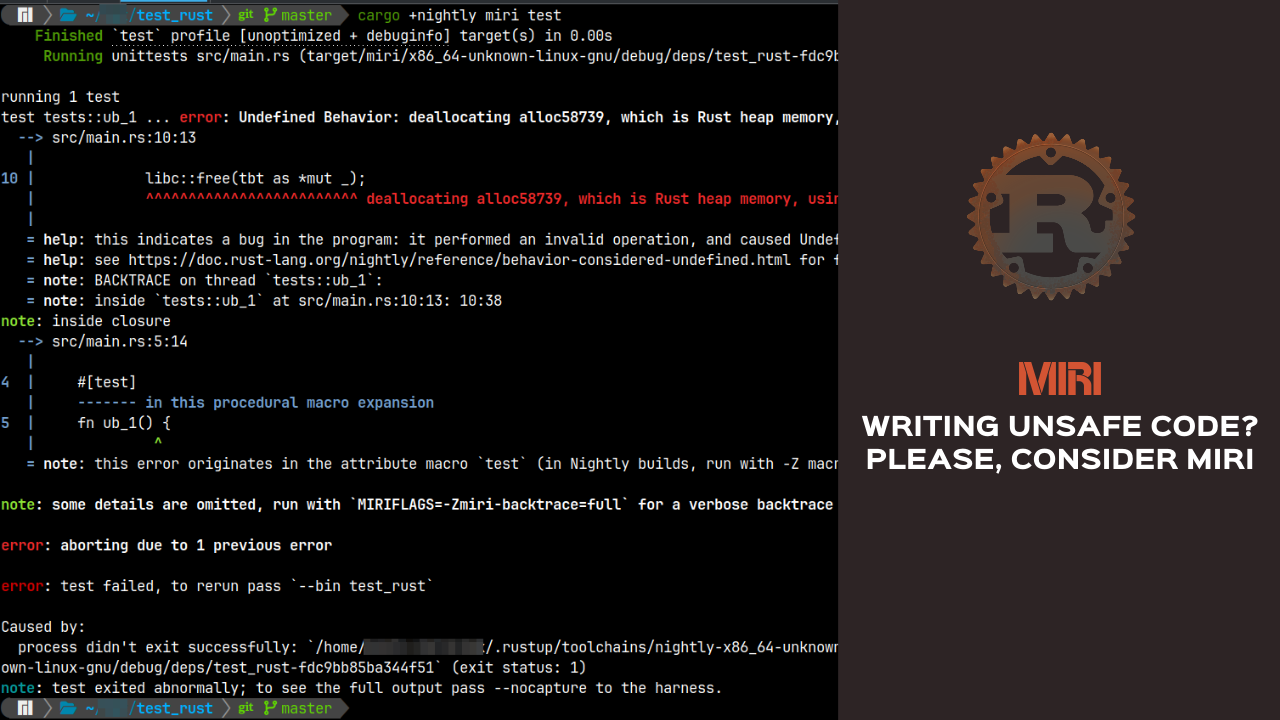 Writing unsafe Rust code? Please, consider Miri | TheBestTvarynka